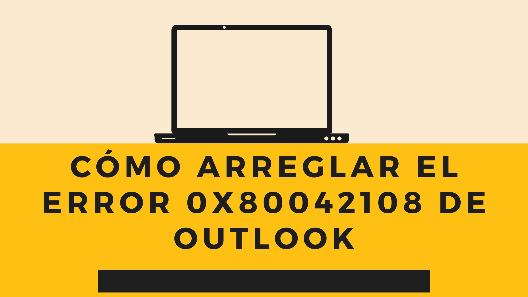 Cómo arreglar el error 0x80042108 de Outlook - Tecnoguia