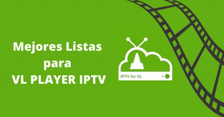 Listas para VL PLAYER IPTV: Actualizadas enero 2026 - Tecnoguia